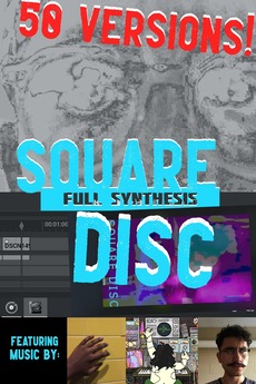 ‎SQUARE DISC: FULL SYNTHESIS (2022) directed by Benjamin Allen Dickson ...