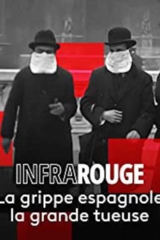 ‎The Spanish Flu - The Great Killer (2021) directed by Jean-Paul Le ...