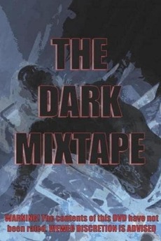 ‎Dark Mixtape (2021) directed by Tim Furlow, Valeria Henry et al ...