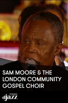 ‎Sam Moore & The London Community Gospel Choir (2004) directed by ...