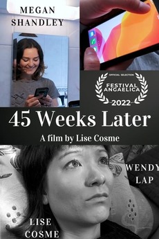 ‎45 Weeks Later (2022) directed by Lise Cosme • Film + cast • Letterboxd