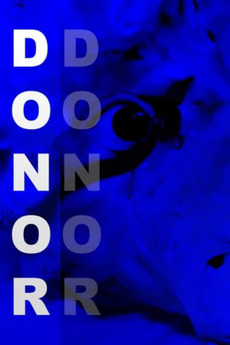 ‎Donor (2021) directed by Ryan Andrew Balas • Film + cast • Letterboxd