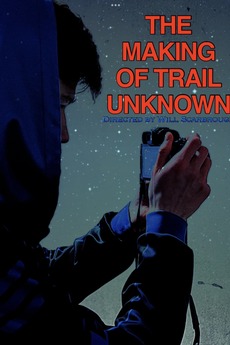 ‎The Making of ‘Trail Unknown’ directed by Will Scarbrough • Film ...