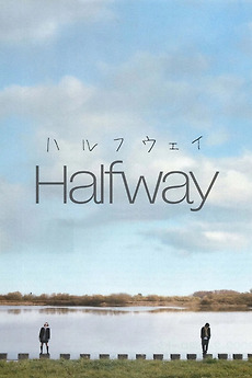 ‎Halfway (2009) directed by Eriko Kitagawa • Reviews, film + cast ...