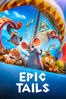 ‎Epic Tails (2022) directed by David Alaux • Reviews, film + cast ...