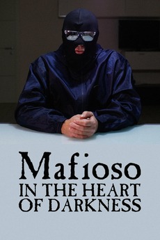 ‎Mafioso: In the Heart of Darkness (2022) directed by Mosco Boucault ...