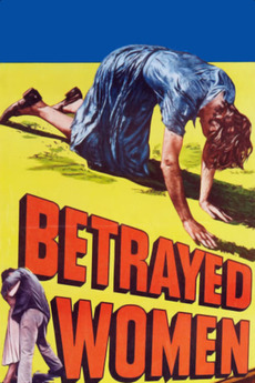 ‎Betrayed Women (1955) directed by Edward L. Cahn • Reviews, film ...