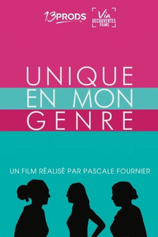 ‎Unique en mon genre (2021) directed by Pascale Fournier • Film + cast ...