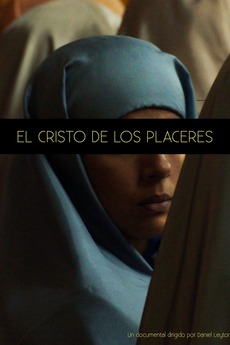 ‎EL CRISTO DE LOS PLACERES (2021) directed by Daniel Leyton Ormazábal • Film + cast • Letterboxd