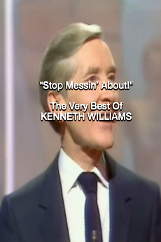‎Stop Messin' About!: The Very Best of Kenneth Williams (1996) directed ...