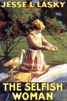 ‎The Selfish Woman (1916) directed by E. Mason Hopper • Reviews, film ...