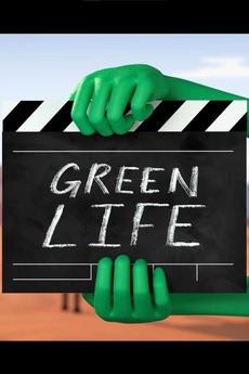 ‎Green Life (2021) directed by Milo Targett, Russ Etheridge et al ...