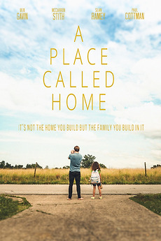 ‎A Place Called Home (2022) directed by Kiel Thorlton • Reviews, film ...
