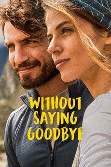 ‎Without Saying Goodbye (2022) directed by Bruno Ascenzo • Reviews ...