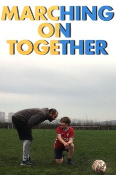 ‎Marching On Together (2022) directed by Nicholas Adamson • Reviews ...