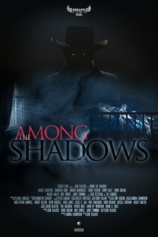 ‎Among The Shadows (2014) directed by Gene Blalock • Film + cast ...