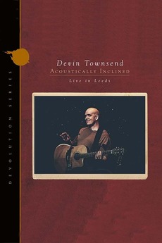 ‎Devin Townsend – Acoustically Inclined, Live In Leeds • Film + cast ...