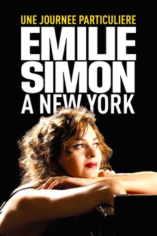 ‎Une journée particulière : Emilie Simon à New York (2012) directed by Dimitri Grimblat • Film ...