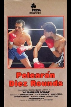 ‎They will fight 10 rounds (1991) directed by José Rendón • Film + cast ...