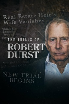 ‎The Trials of Robert Durst (2021) directed by Bryan Gildner • Reviews ...