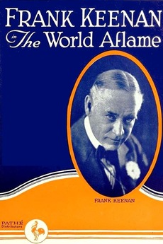 ‎The World Aflame (1919) directed by Ernest C. Warde • Film + cast ...