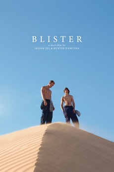 ‎Blister (2022) directed by Oliver Zel, Hunter D'Ancona • Reviews, film ...