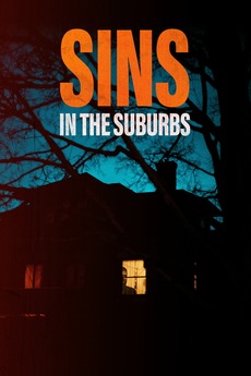 ‎Sins in the Suburbs (2022) directed by Sam Fichtner • Reviews, film ...