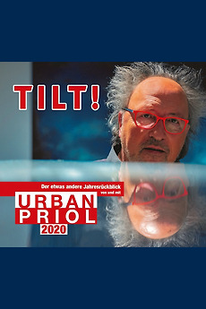‎Urban Priol - Tilt! 2020 (2020) • Film + cast • Letterboxd