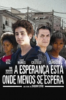 ‎A Esperança Está Onde Menos Se Espera (2009) directed by Joaquim ...