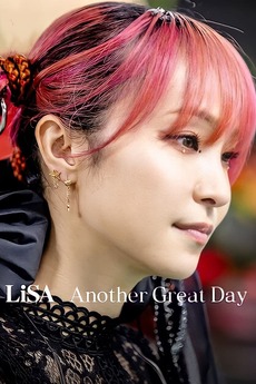 ‎LiSA Another Great Day (2022) directed by Taketoshi Sado • Reviews ...