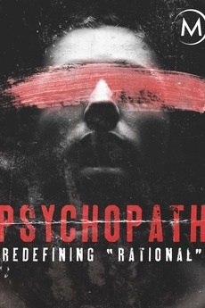 ‎Psychopath: Redefining Rational directed by John Purdie • Film + cast ...