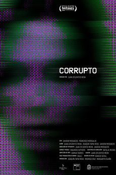 ‎Corrupted (2022) directed by Juan Cifuentes Mera • Reviews, film ...