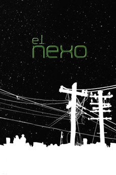‎El Nexo (2014) directed by Sebastián Antico • Film + cast • Letterboxd