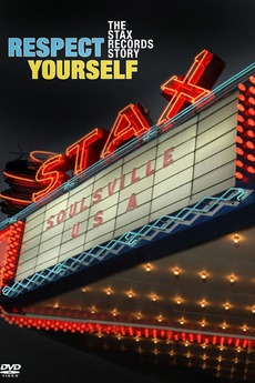 ‎Respect Yourself: The Stax Records Story (2007) directed by Morgan ...