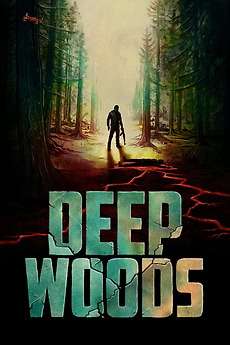 ‎Deep Woods (2022) directed by Steve Laughlin • Reviews, film + cast ...