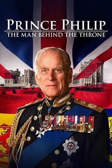 ‎Prince Philip: The Man Behind the Throne (2021) directed by David ...