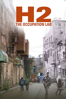 ‎H2: The Occupation Lab (2022) directed by Noam Sheizaf, Idit Avrahami ...