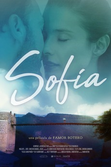 ‎Sofia (2018) directed by Famor Botero • Film + cast • Letterboxd