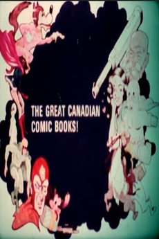 ‎The Great Canadian Comic Books! (1971) directed by Patrick Loubert ...
