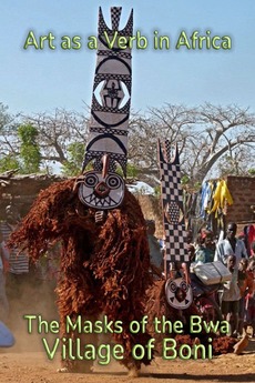 ‎Art as a Verb in Africa: The Masks of the Bwa Village of Boni (2005 ...