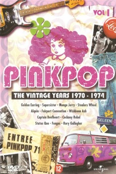 ‎Pinkpop - The Vintage Years (1970-1974) • Film + cast • Letterboxd