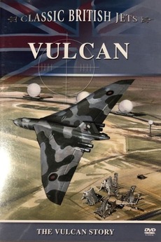 ‎Classic British Jets: Vulcan (1993) • Film + cast • Letterboxd