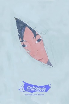 ‎Intertwined (2021) directed by Lucas Bascans • Reviews, film + cast ...