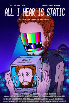‎All I Hear is Static (2022) directed by Charles Whitmill • Reviews, film + cast • Letterboxd