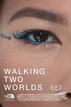 ‎Walking Two Worlds (2022) directed by Maia Wikler • Reviews, film ...