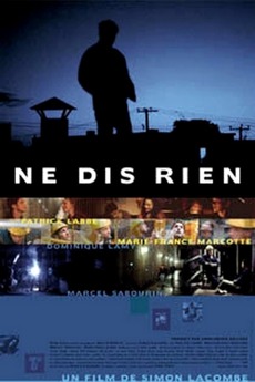 ‎Ne dis rien (2001) directed by Simon Lacombe • Film + cast • Letterboxd