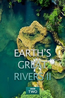 ‎Earth's Great Rivers II (2022) directed by Andrew Murray, Jody Bourton ...