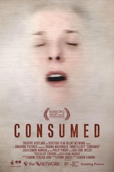 ‎Consumed (2021) directed by Karen Lamond • Reviews, film + cast ...