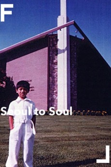‎Seoul to Soul (2006) directed by Paul Detwiler, Michael Chen • Film ...