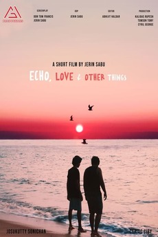 ‎Echo, Love & Other Things (2020) directed by Jerin Sabu • Film + cast • Letterboxd